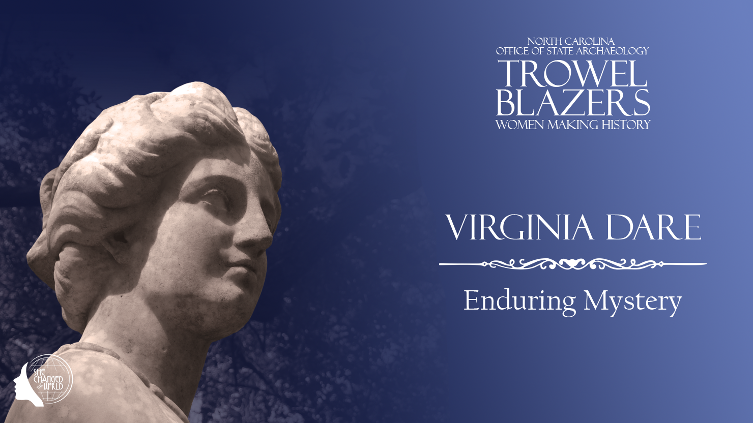 Trowel Blazers: Virginia Dare | NC Archaeology