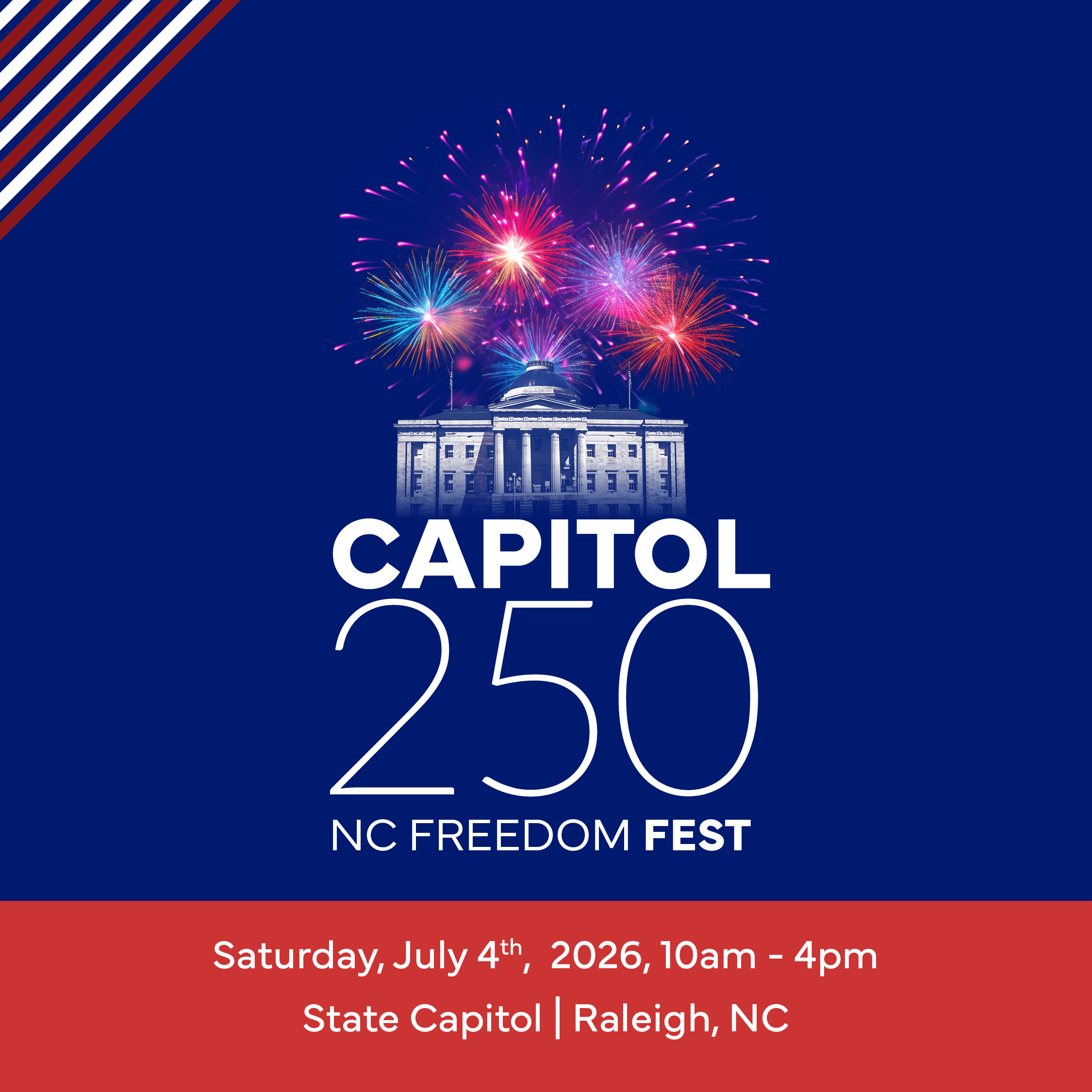 Celebrate America’s Semiquincentennial at ‘Capitol 250: NC Freedom Fest ...