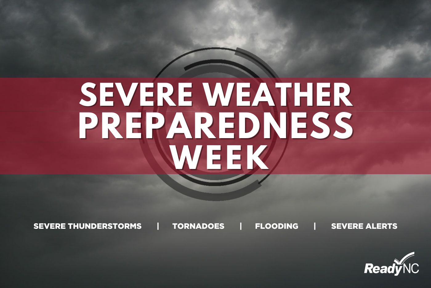 March is Severe Weather Preparedness Week in North Carolina | NC DPS