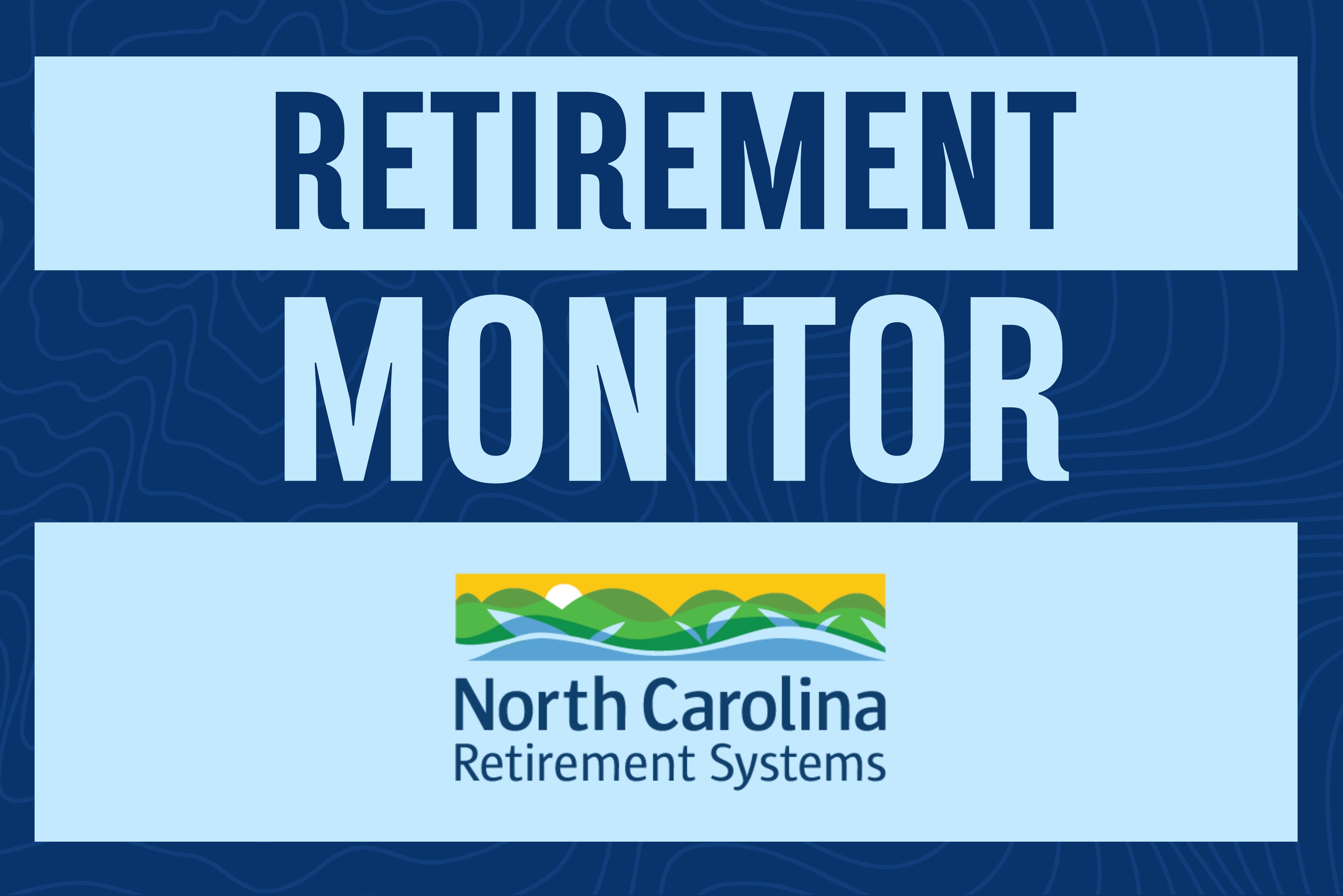 Retirement Monitor - January 2025 | My NC Retirement