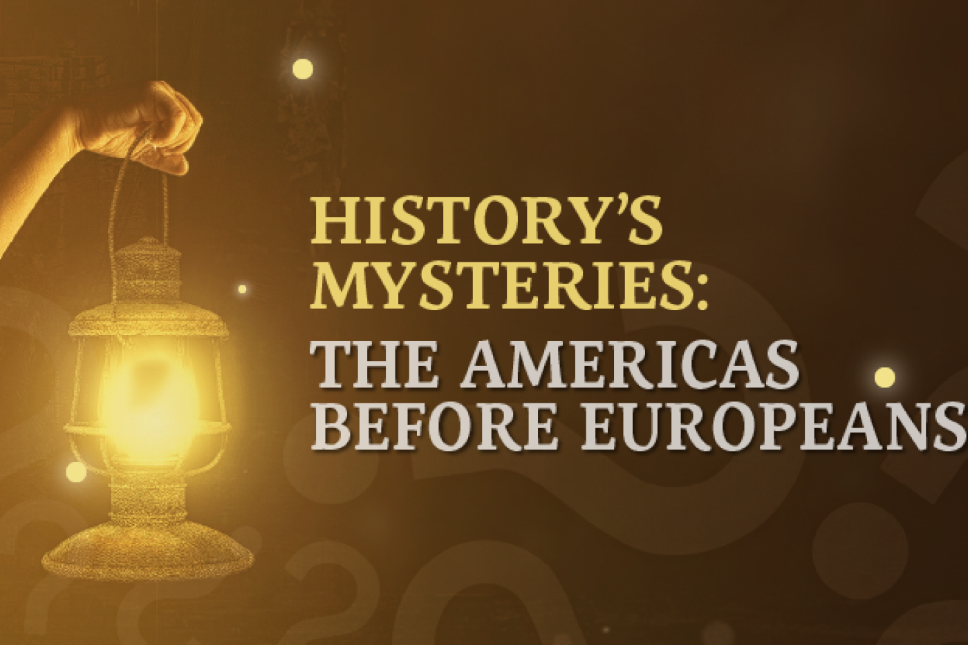 History's Mysteries: The Americas Before Europeans | SLNC